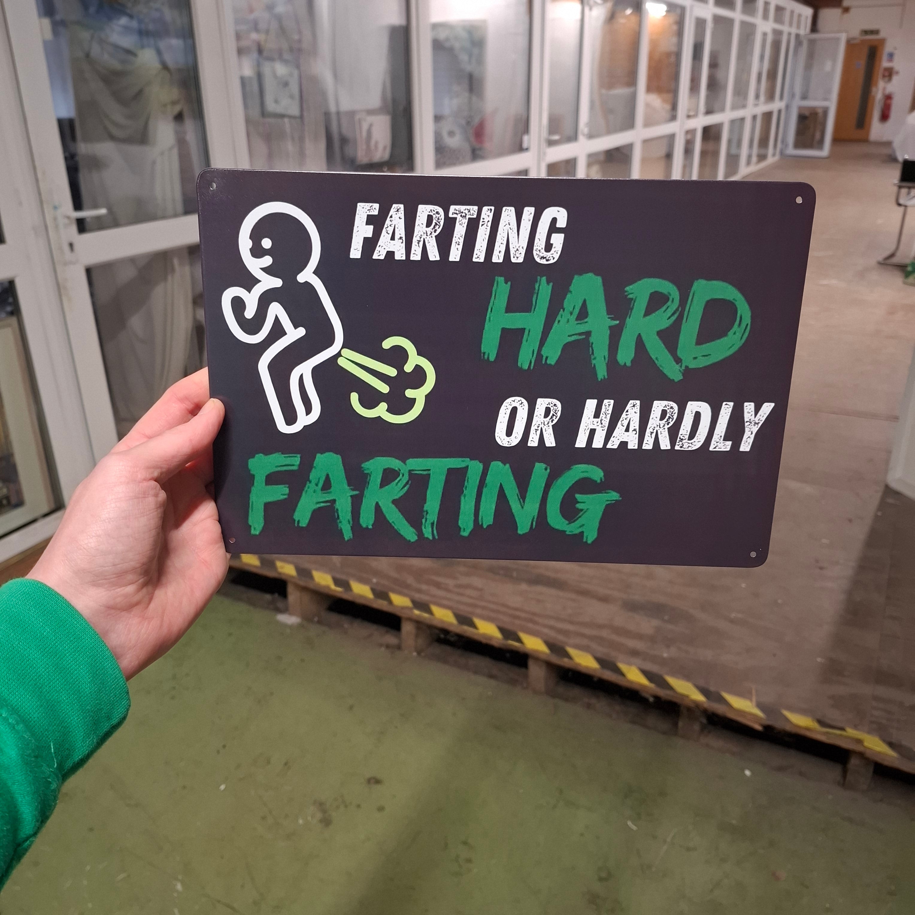 Farting Hard or Hardly Farting Sign – The World Around Ewe